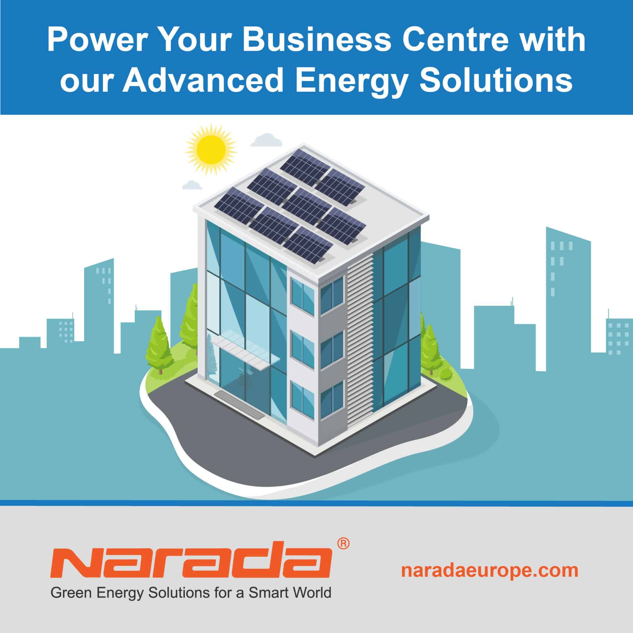 Power Your Business Centre or Office with our Advanced Energy Solutions - Narada Europe
